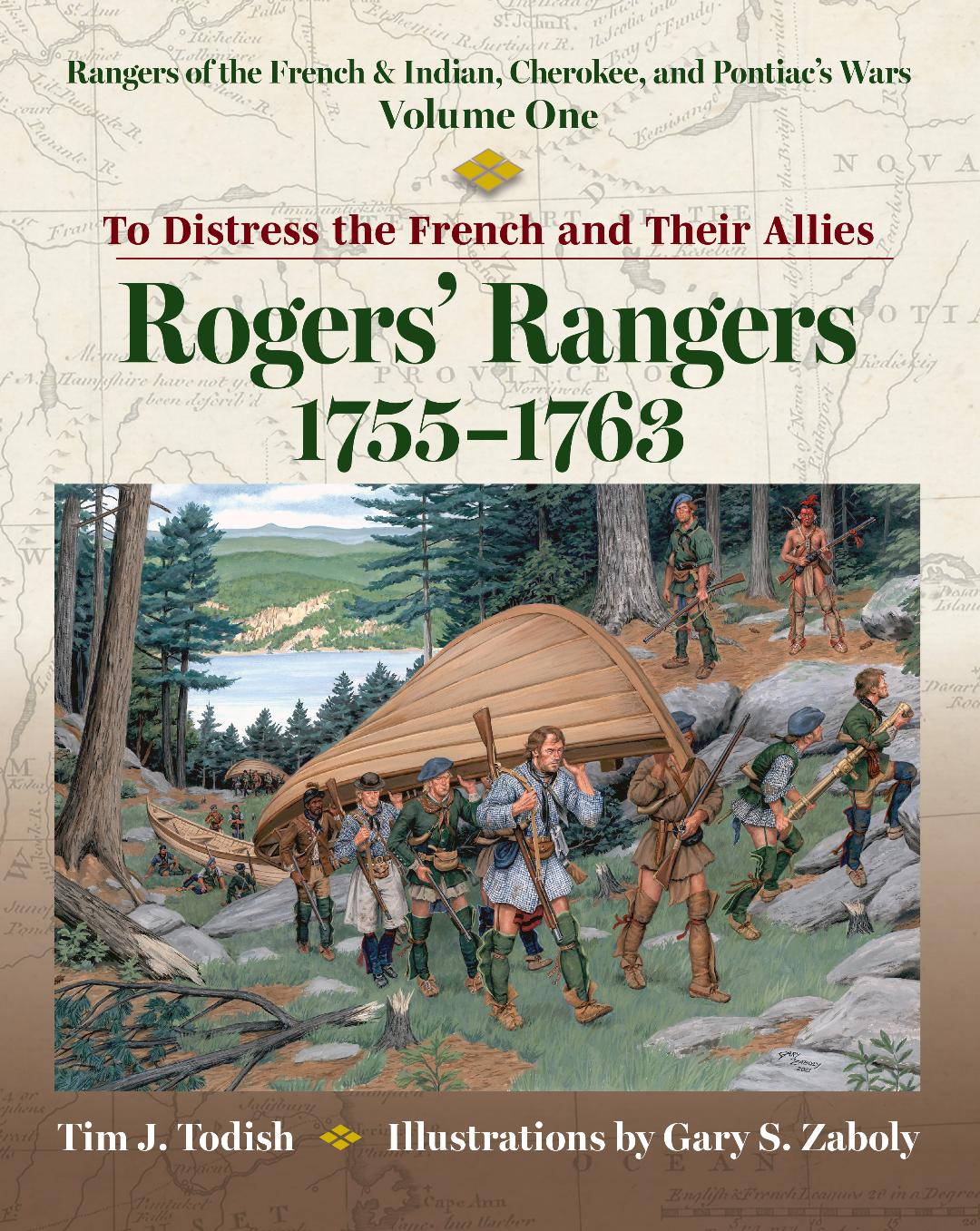 Rogers’ Rangers, 1755–1763 “To Distress the French and Their Allies ...