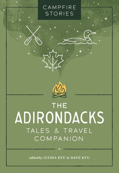 Campfire Stories: The Adirondacks Tales & Travel Companion | Blue Line ...