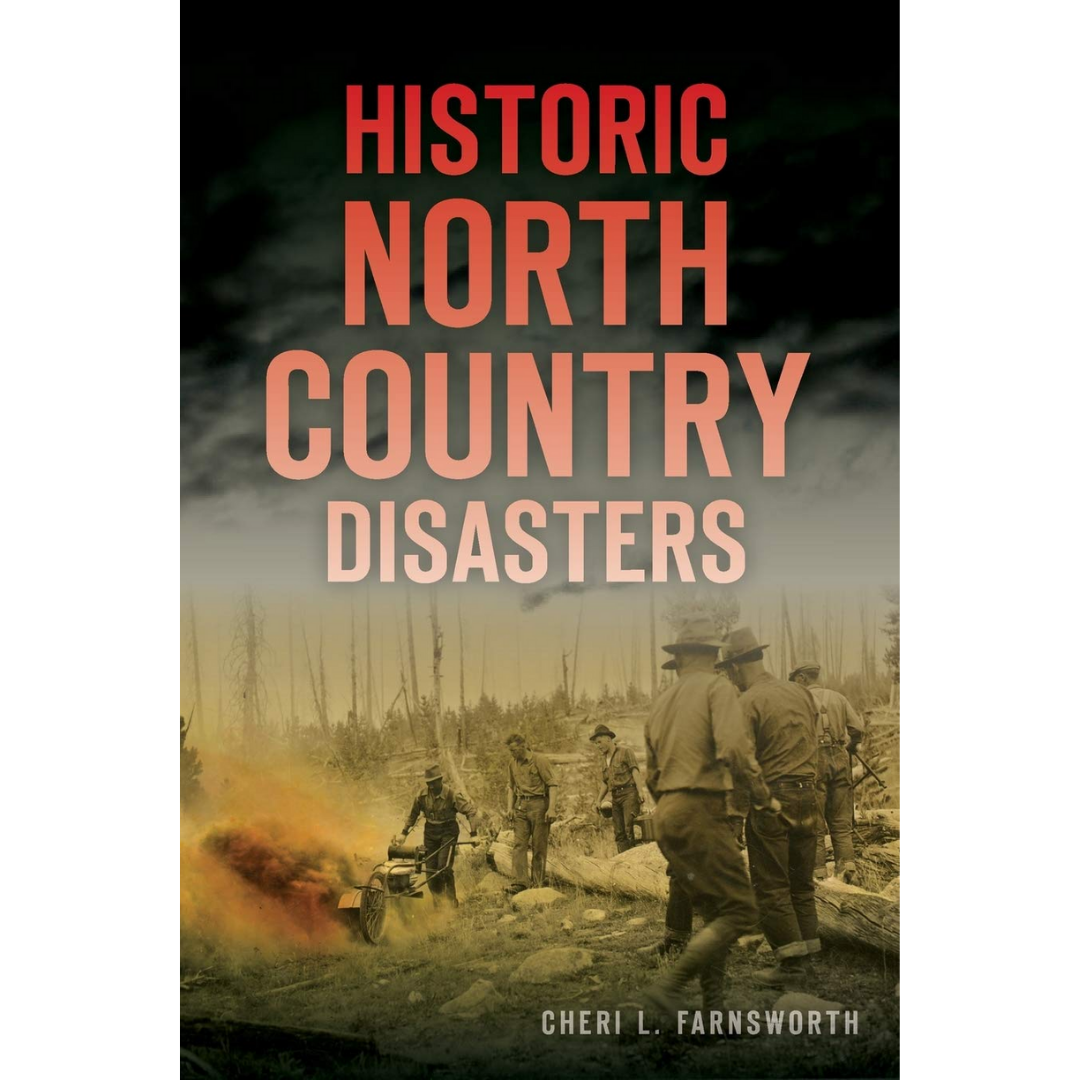 Historic North Country Disasters | Blue Line Book Exchange a Wholesale ...