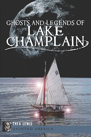 Ghosts and Legends of Lake Champlain | Blue Line Book Exchange a ...